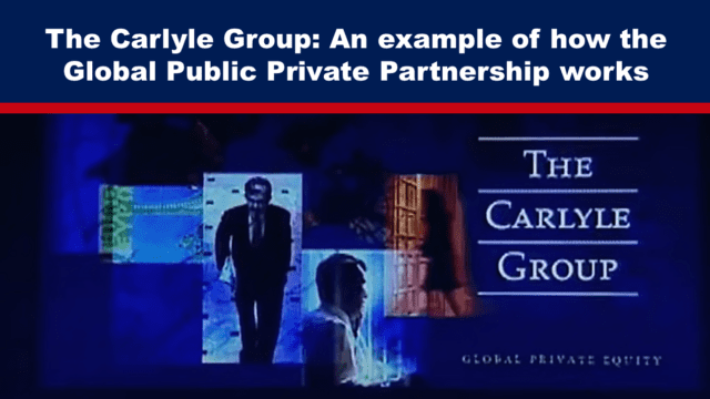 The Carlyle Group: An Example Of How The Global Public Private ...